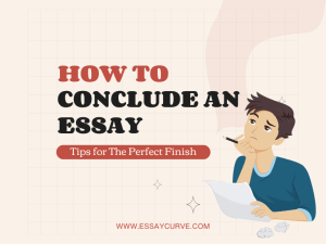 How to Conclude an Essay - 6 Tips for The Perfect Finish - Essay Curve