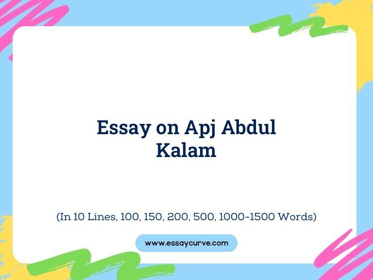 Essay on Apj Abdul Kalam - Short Essay & Long Essay upto 1500 Words ... Essay on Apj Abdul Kalam - Short Essay & Long Essay upto 1500 Words ...
