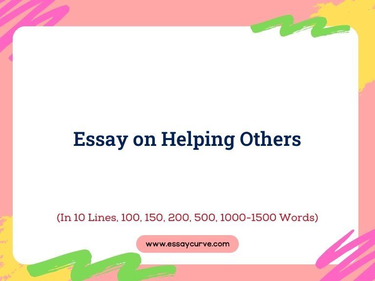Essay on Helping Others - Short Essay & Long Essay upto 1500 Words ...