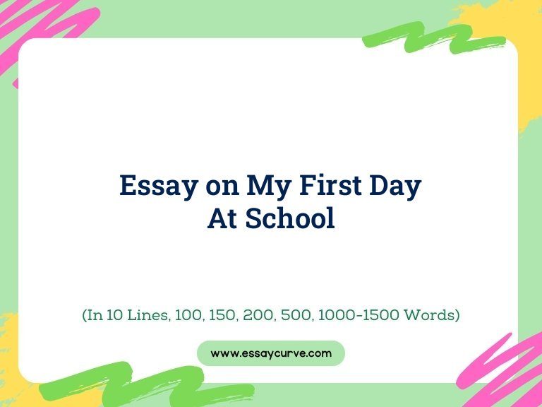 Essay on My First Day At School - Short & Long Essay Examples - Essay Curve