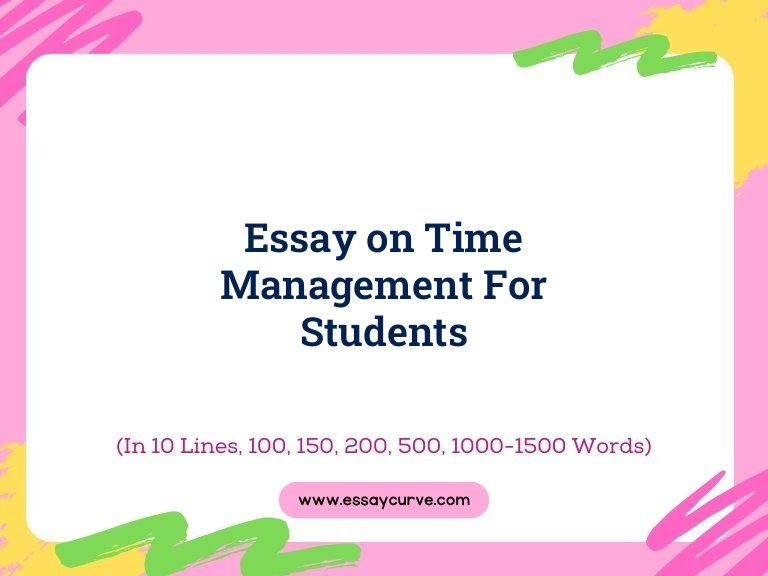 Time Management For Students - Essay in 10 Lines, 100 to 1500 Words ...